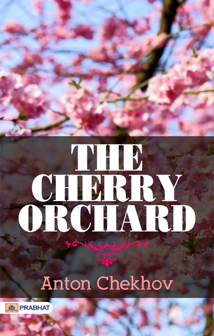 The Cherry Orchard by Anton Chekhov by Anton Chekhov | Goodreads