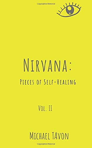 Nirvana: Pieces of Self-Healing vol II by Michael Tavon | Goodreads
