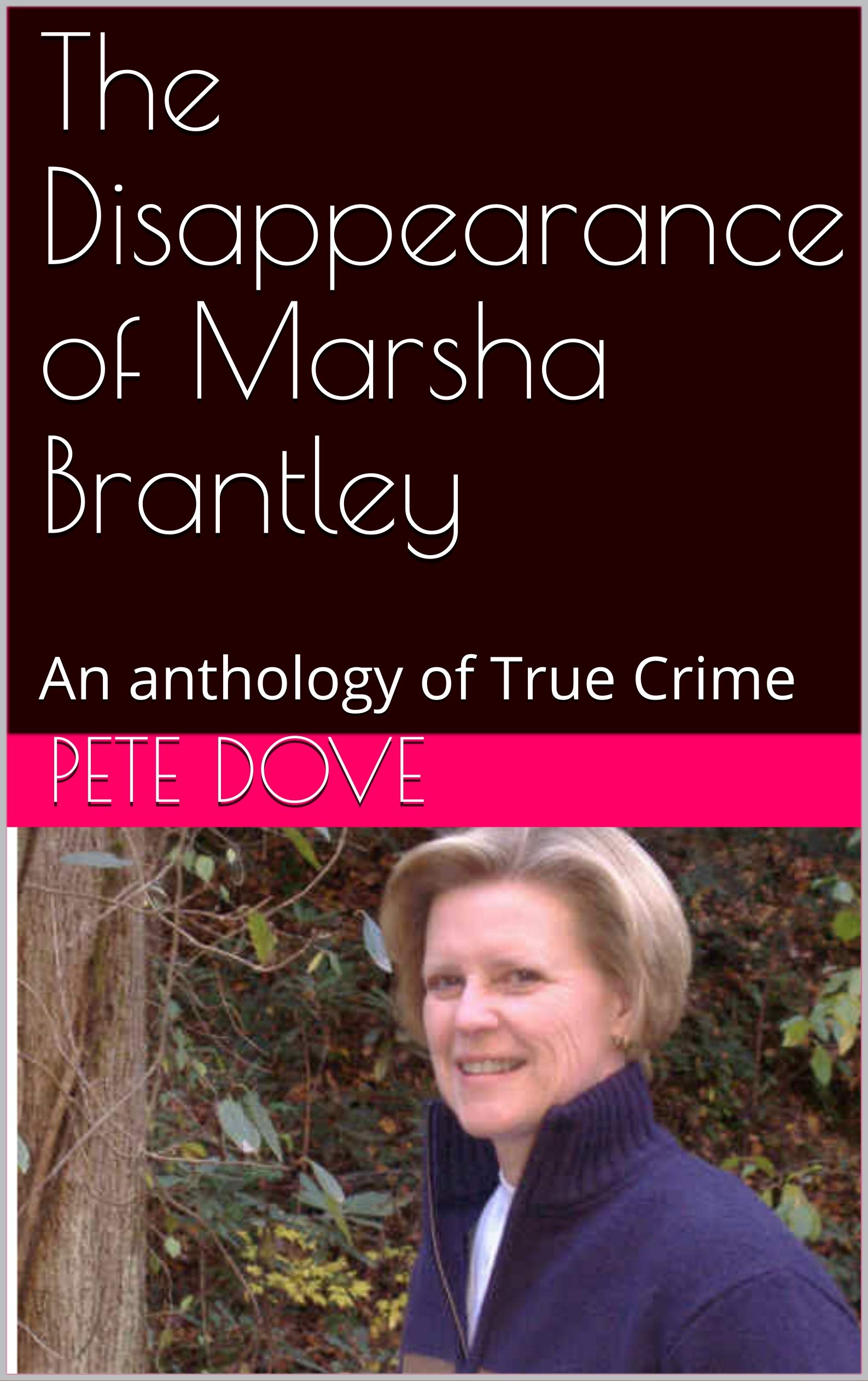 The Disappearance of Marsha Brantley: An anthology of True Crime by ...