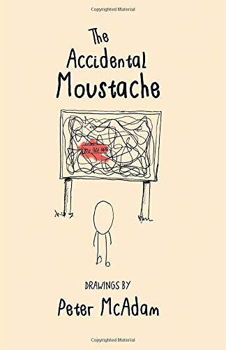 The Accidental Moustache by Peter McAdam | Goodreads