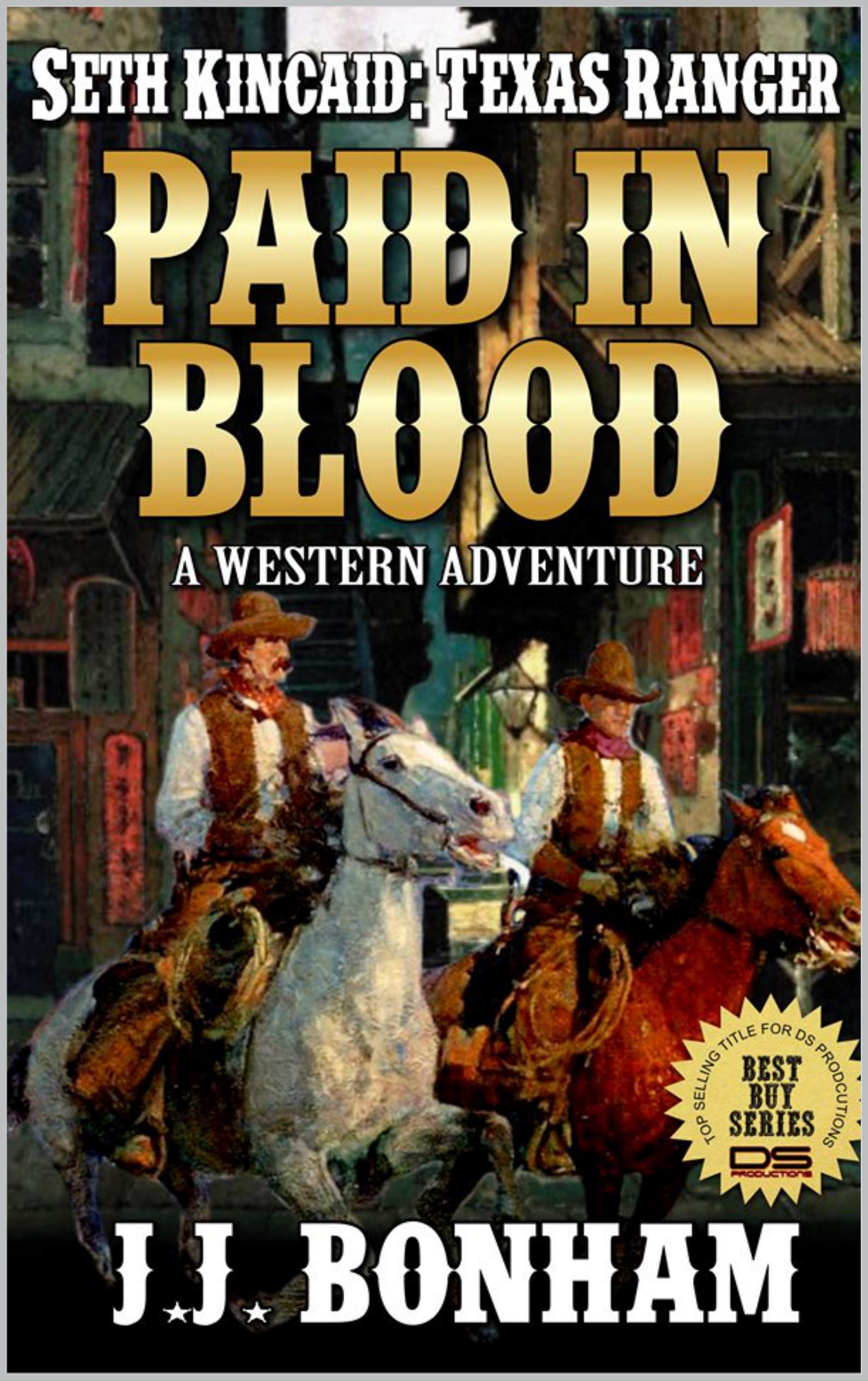 Paid In Blood (Texas Ranger: Seth Kincaid Book 19) by J.J. Bonham ...