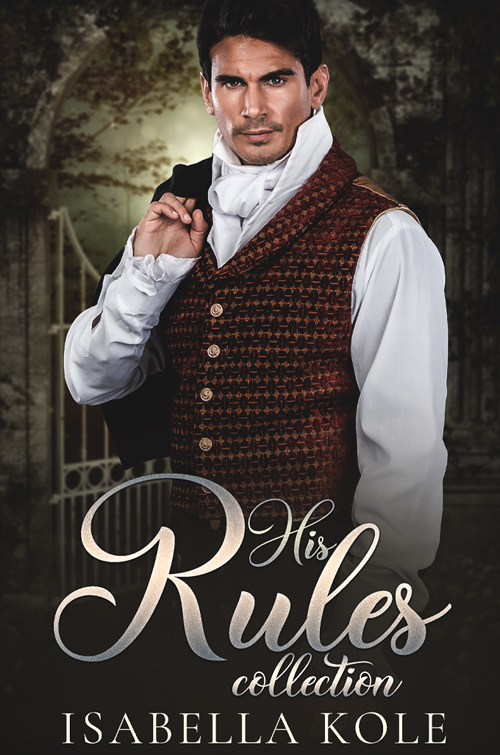 His Rules Collection by Isabella Kole | Goodreads