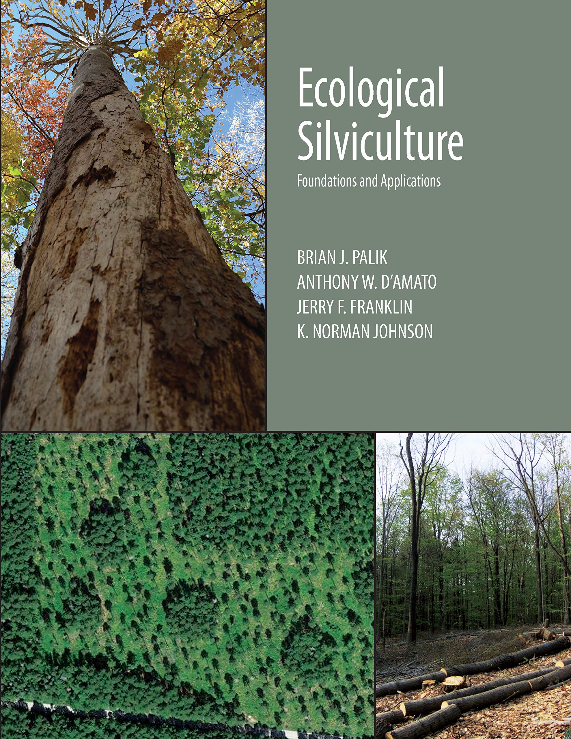 Ecological Silviculture: Foundations and Applications by Brian J. Palik ...