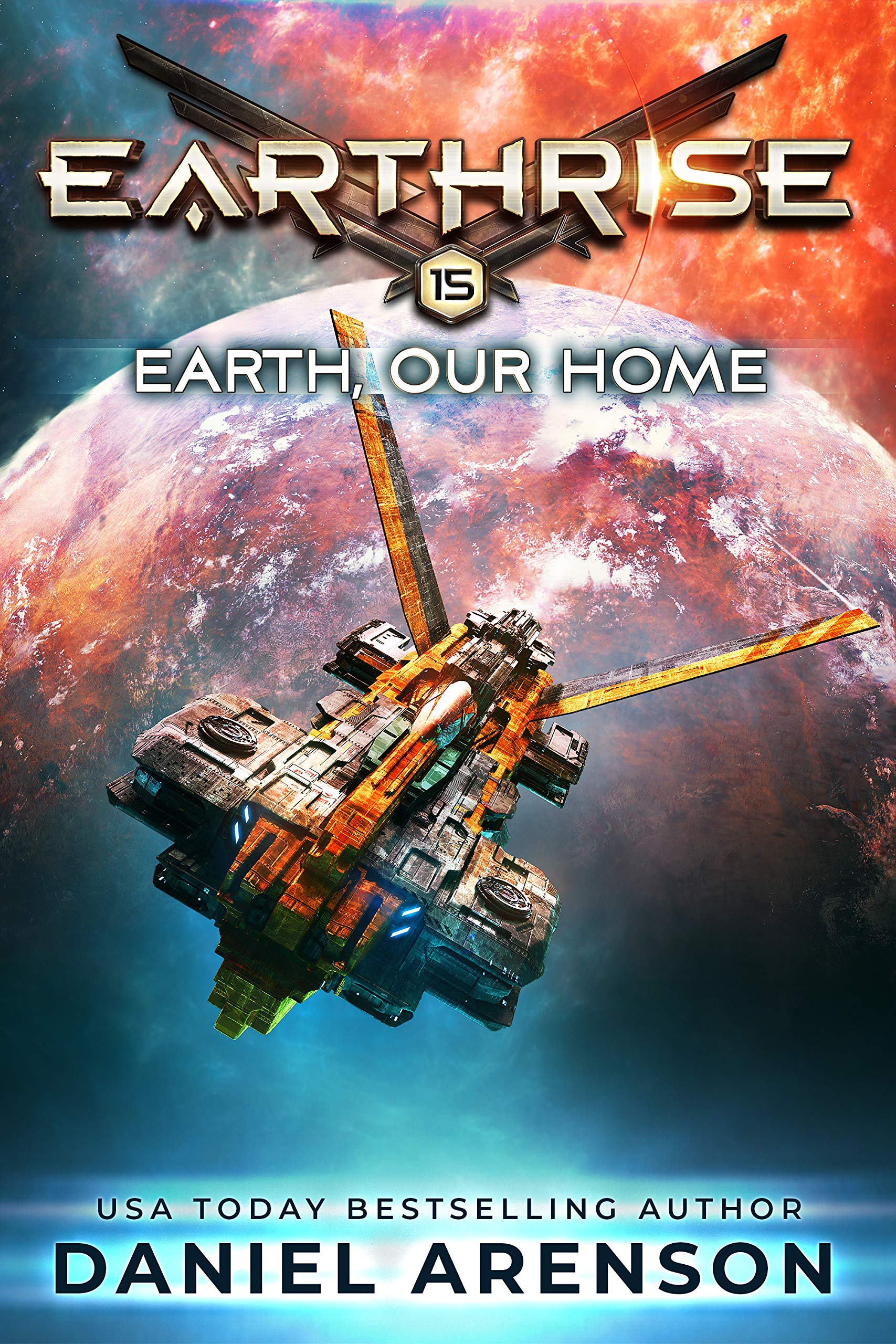 Earth, Our Home (Earthrise, #15) by Daniel Arenson | Goodreads