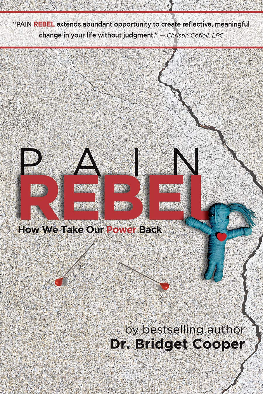 Pain Rebel: How We Take Our Power Back by Bridget Cooper | Goodreads