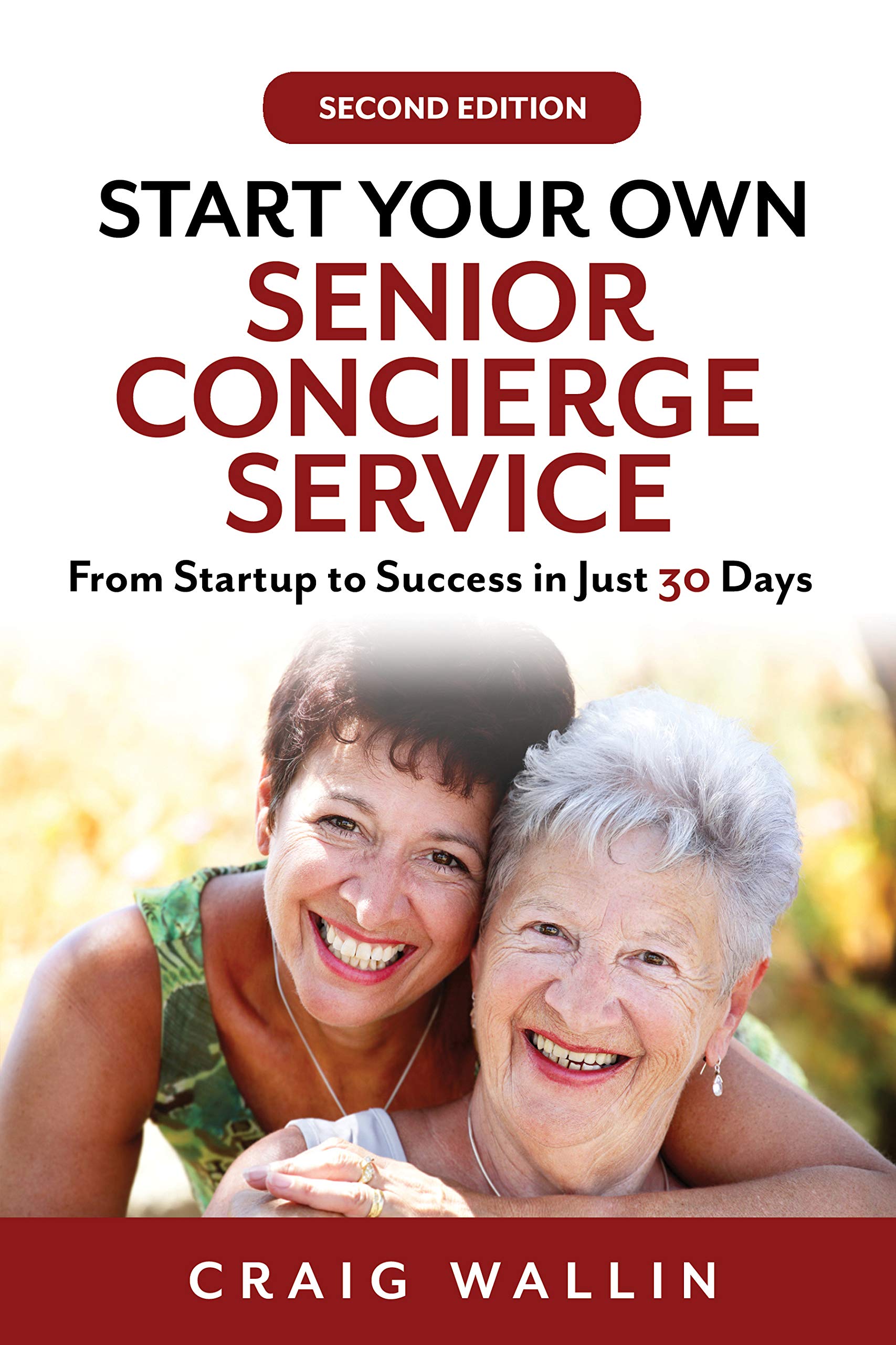 Start Your Own Senior Concierge Service: From Startup to Success in ...