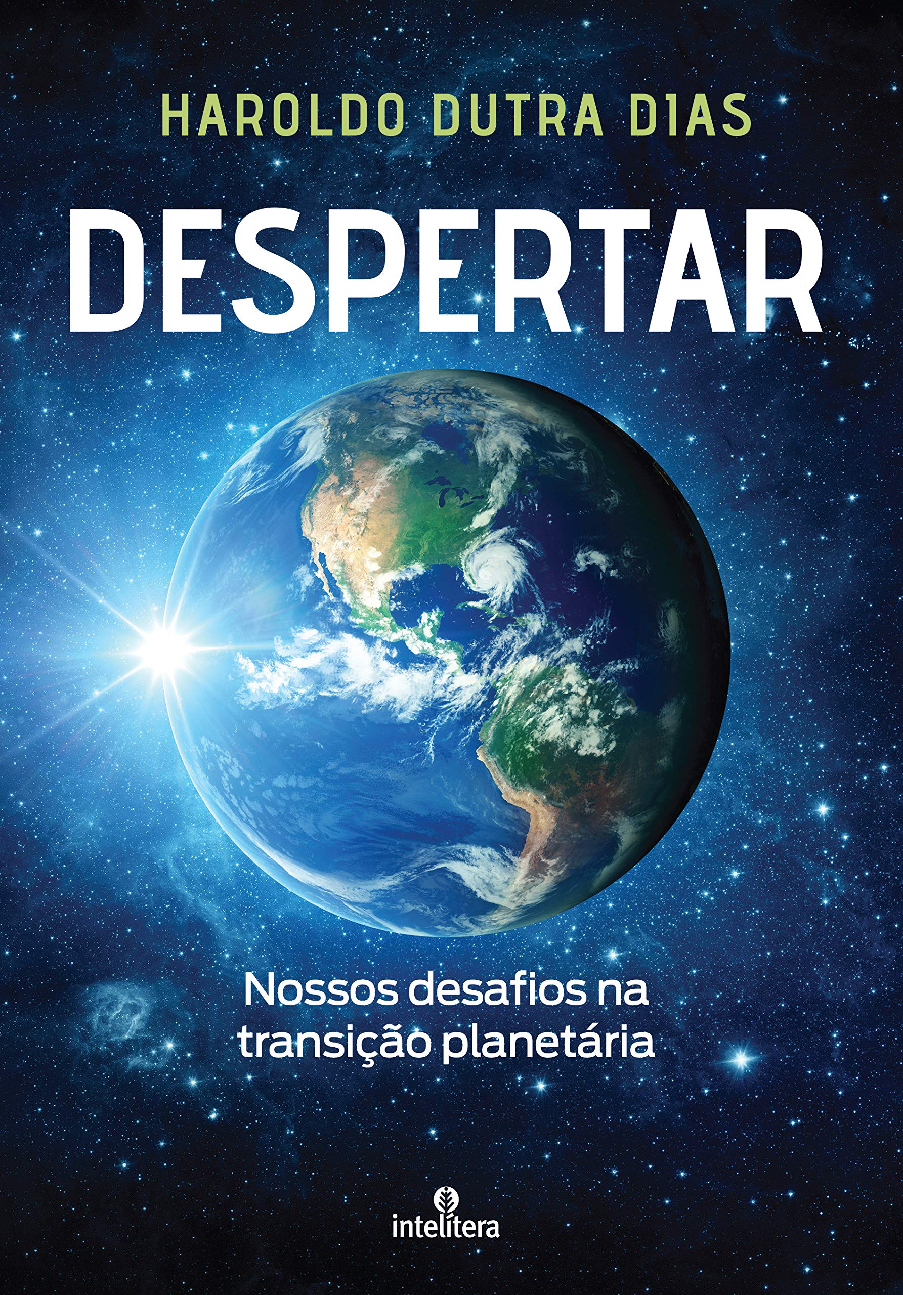 Despertar: O segredo da reforma íntima by Haroldo Dutra Dias | Goodreads