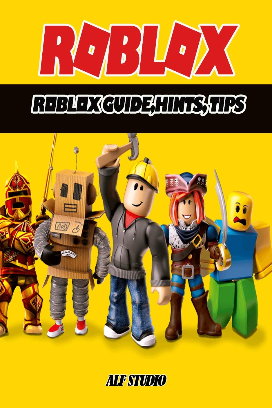 Roblox Guide, Hints, Tips and Tricks by Zofia H Larsen | Goodreads