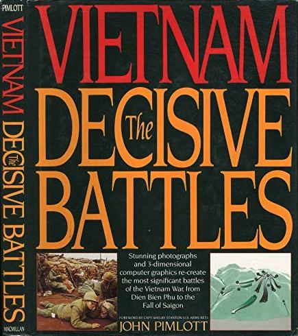 Vietnam: The Decisive Battles by John Pimlott | Goodreads