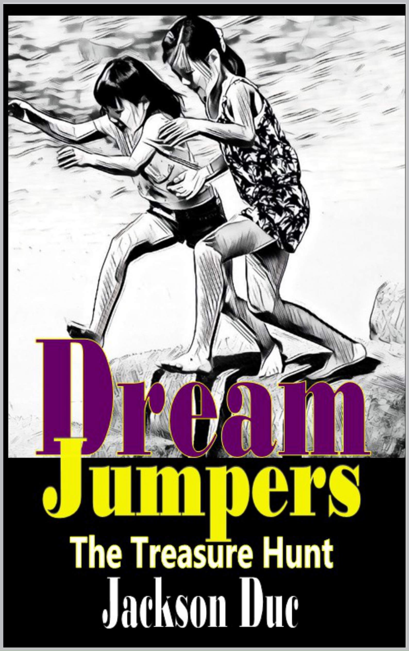 Dream Jumpers: The Treasure Hunt by Jackson Duc | Goodreads
