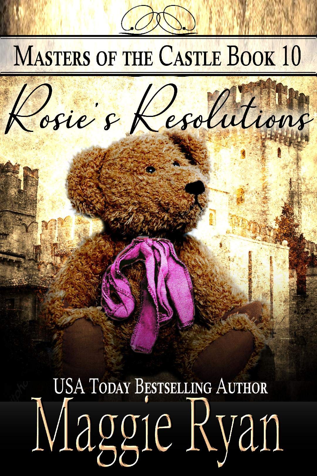 Rosie's Resolutions: Masters of the Castle Book 10 by Maggie Ryan | Goodreads