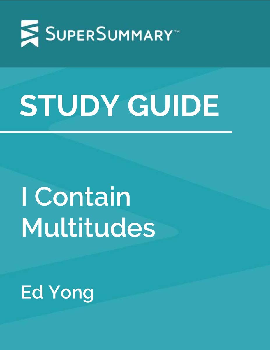 Study Guide: I Contain Multitudes by Ed Yong by SuperSummary | Goodreads