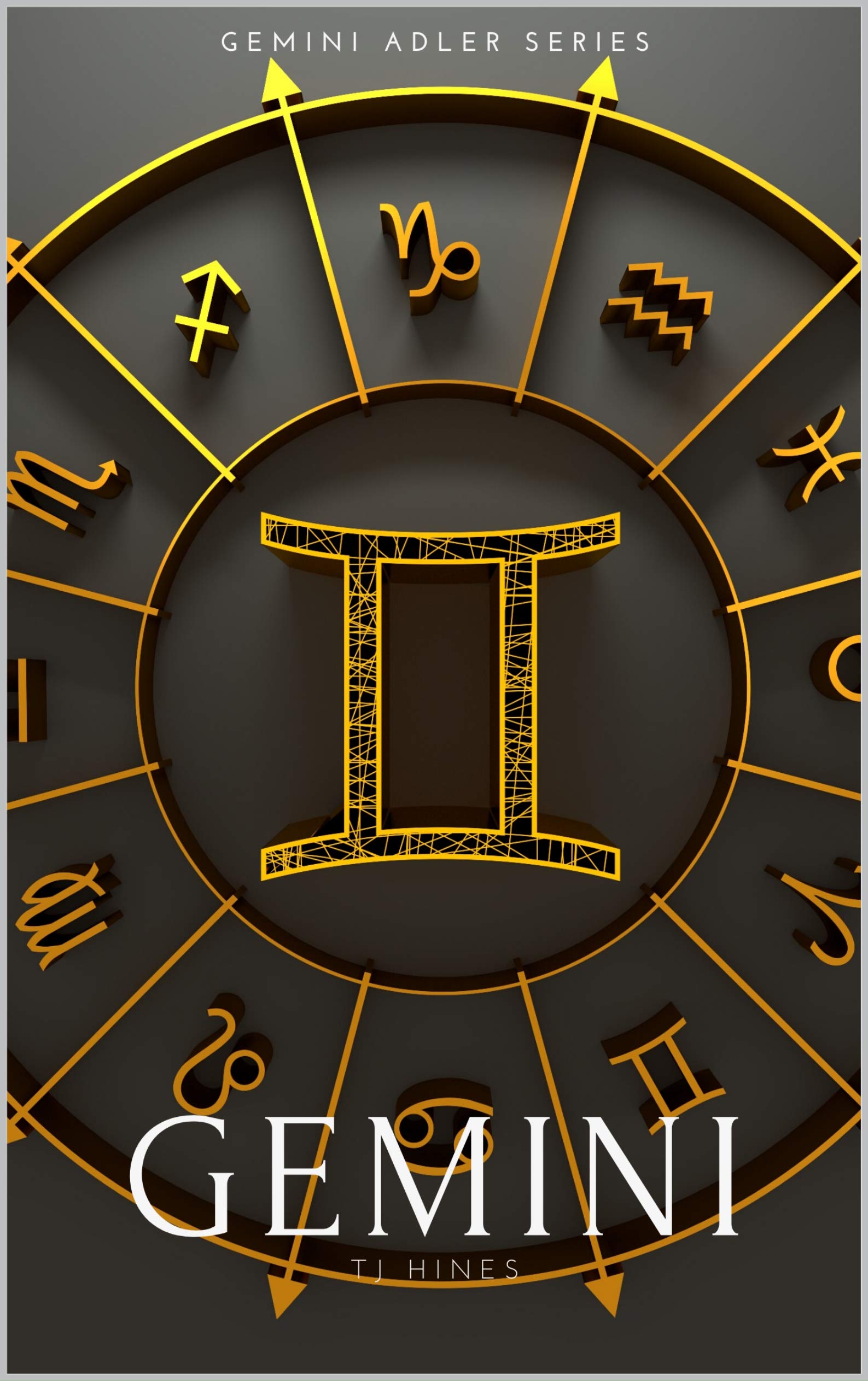 Gemini (Gemini Adler Book 1) by TJ Hines | Goodreads