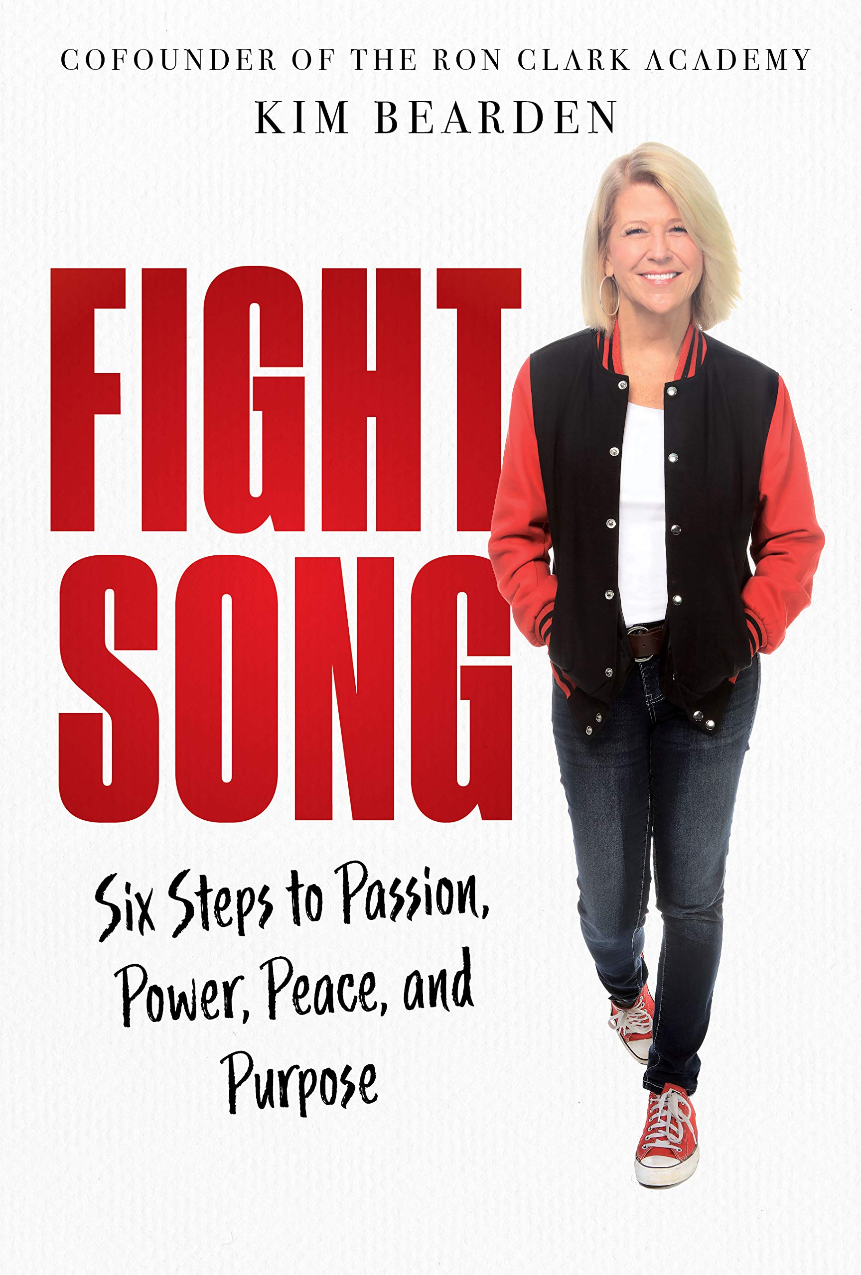 Fight Song: Six Steps to Passion, Power, Peace, and Purpose by Kim ...