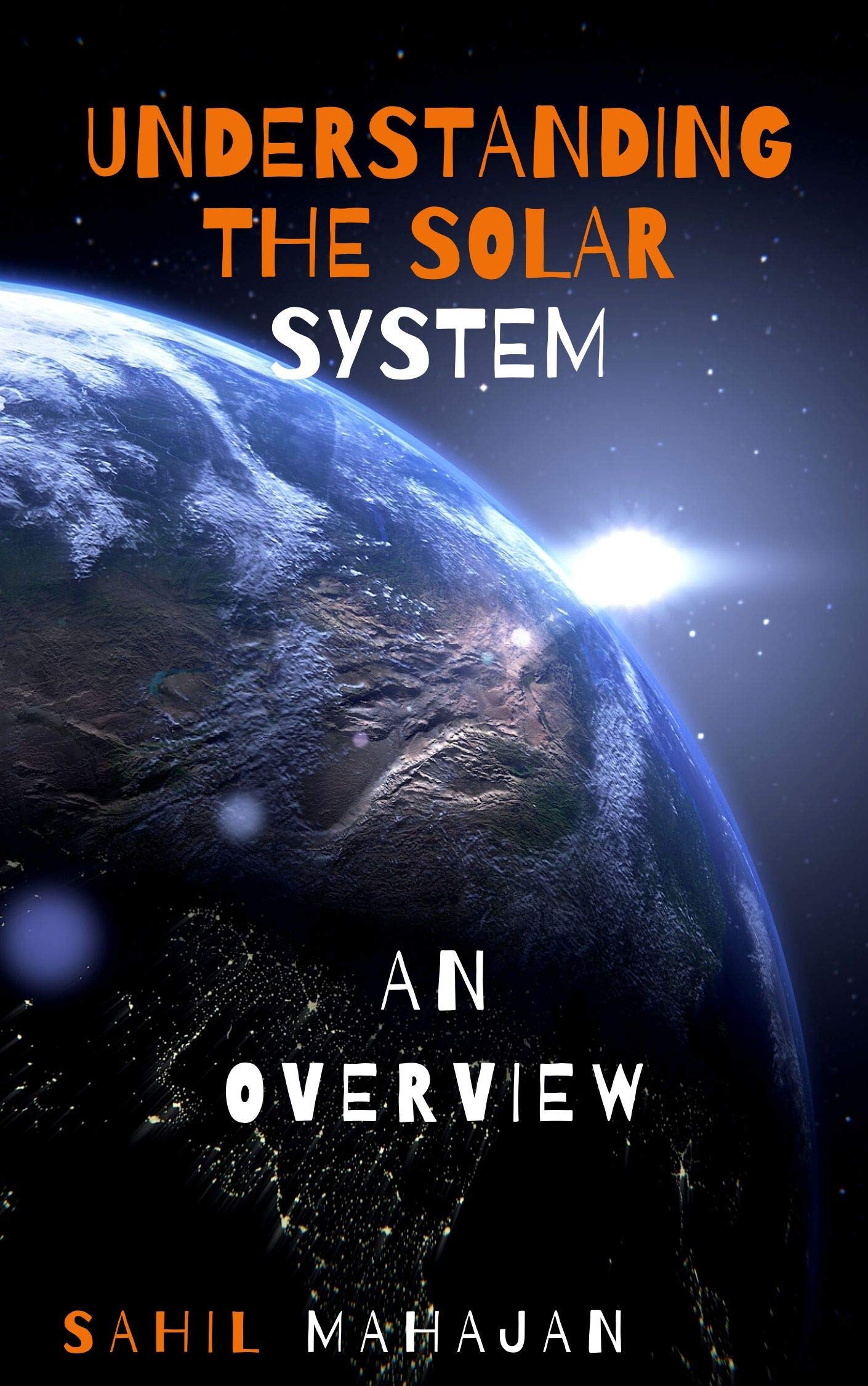 Understanding the Solar System: An Overview by Sahil Mahajan | Goodreads