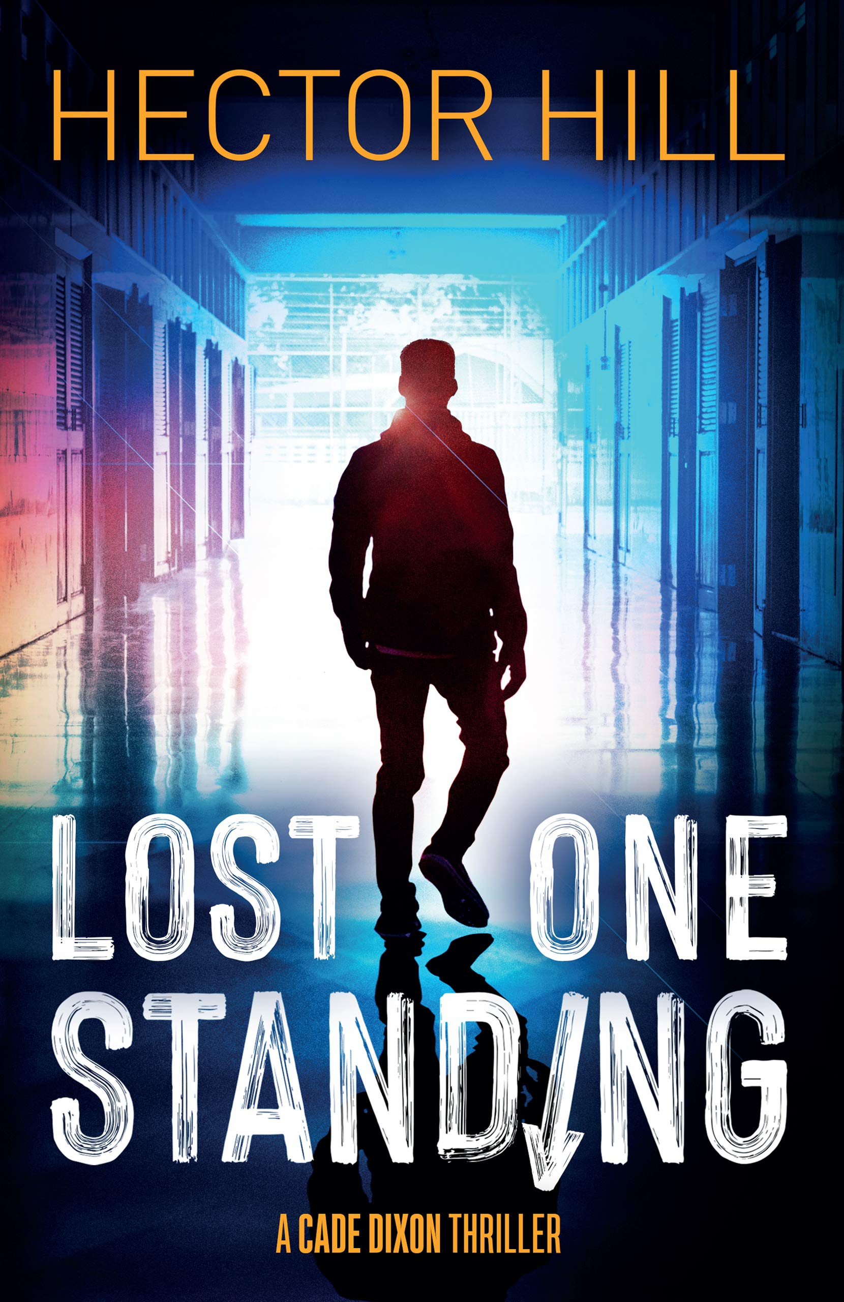 Lost One Standing by Hector Hill | Goodreads