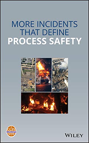 More Incidents That Define Process Safety by Center for Chemical ...