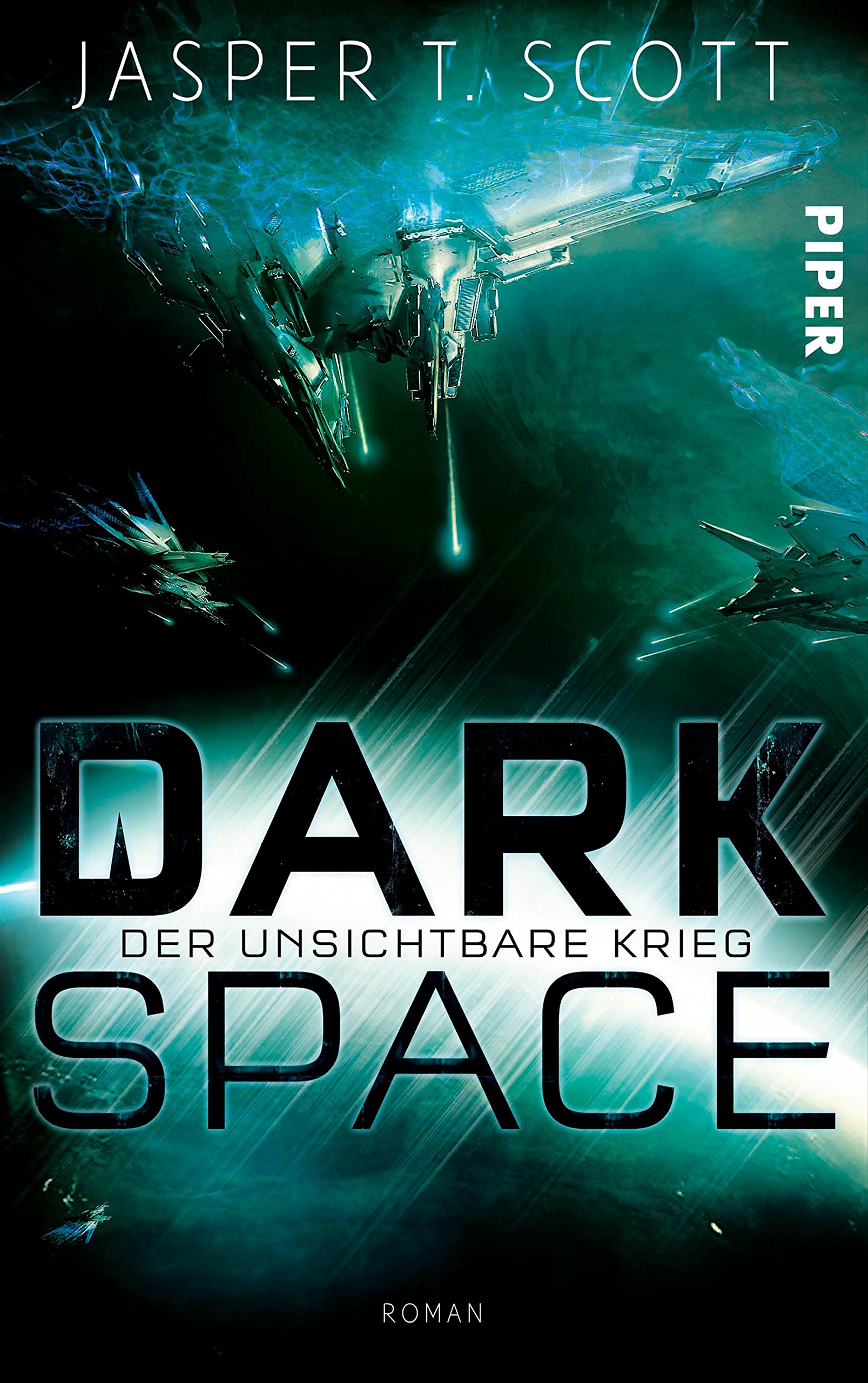 Dark Space: Der unsichtbare Krieg (German Edition) by Jasper T. Scott ...