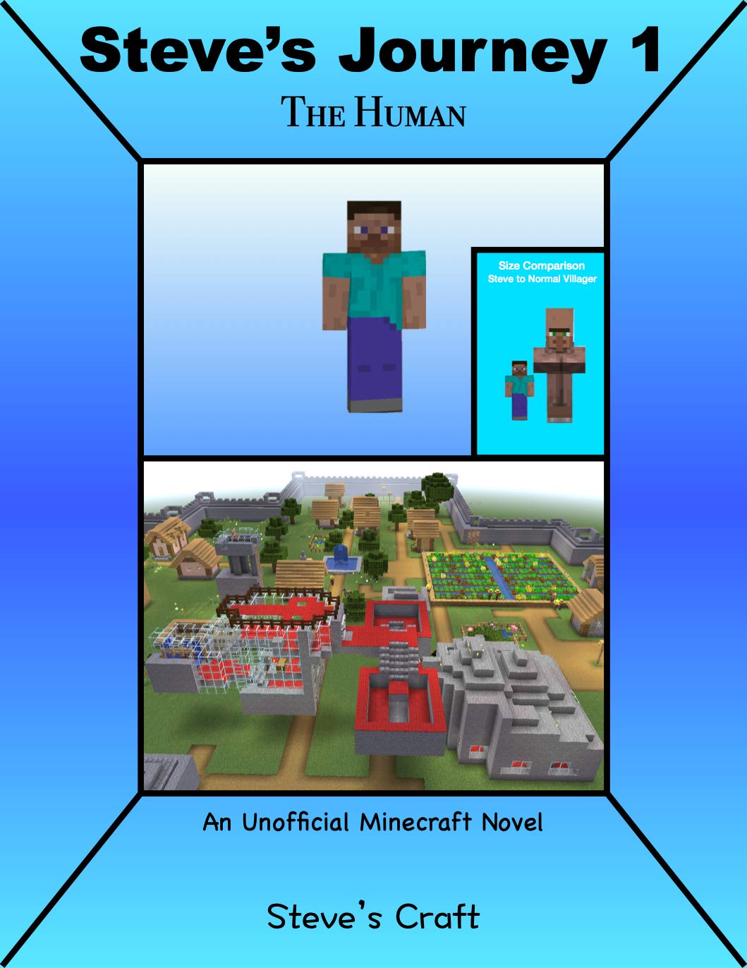 Steve's Journey - The Human: An Unofficial Minecraft Novel by Leo Mahe ...