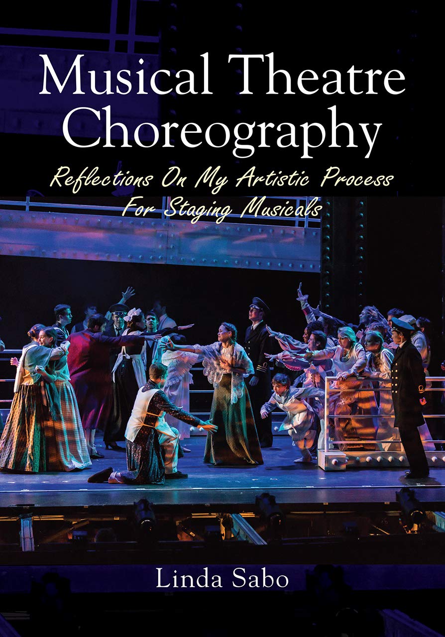 Musical Theatre Choreography: Reflections of My Artistic Process for ...