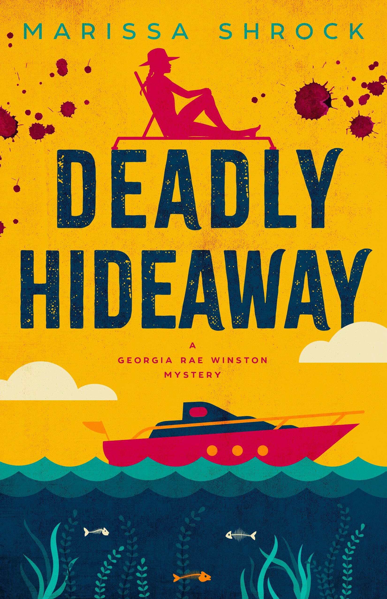 Deadly Hideaway by Marissa Shrock | Goodreads