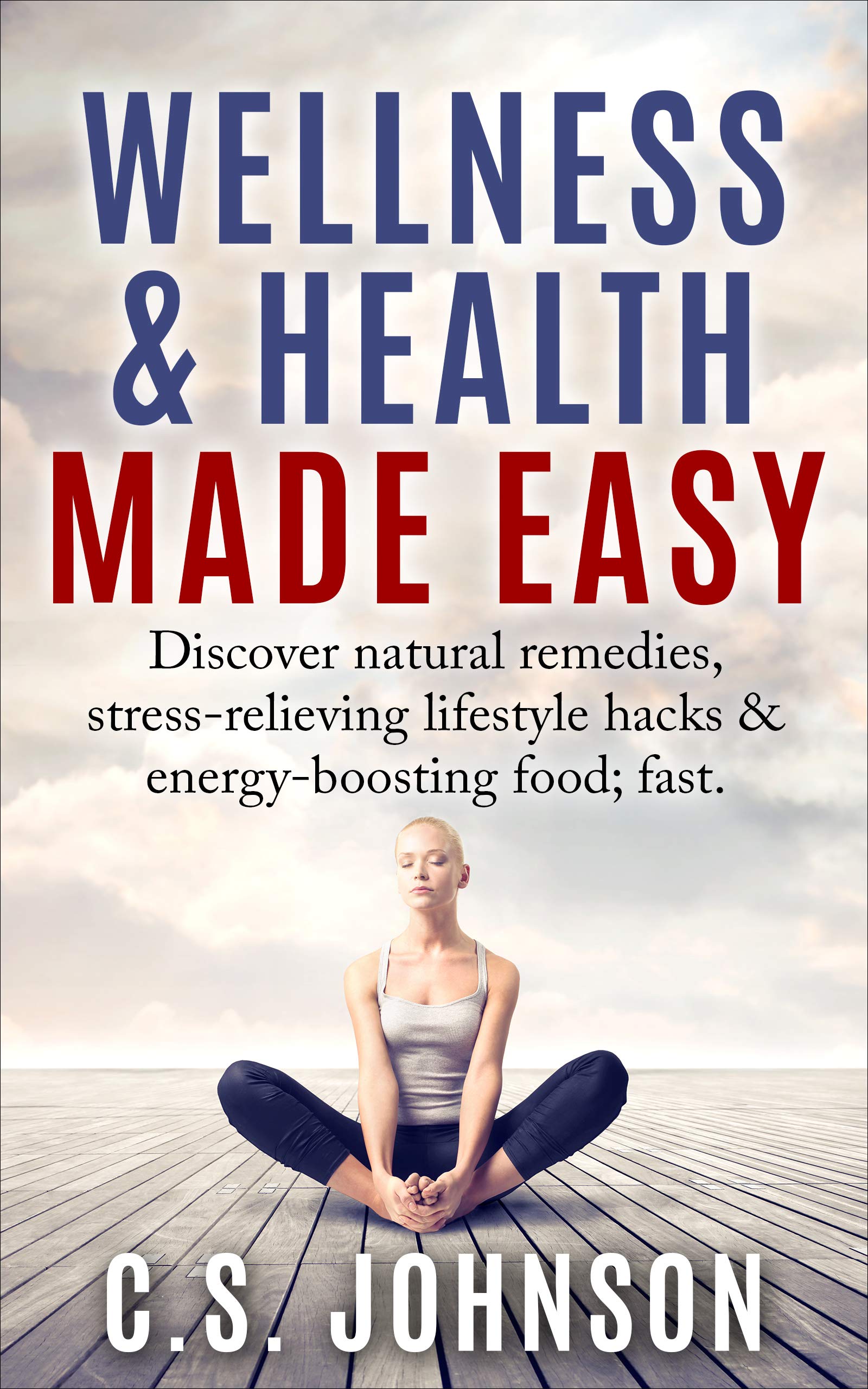 Wellness & Health Made Easy: Discover natural remedies, stress ...