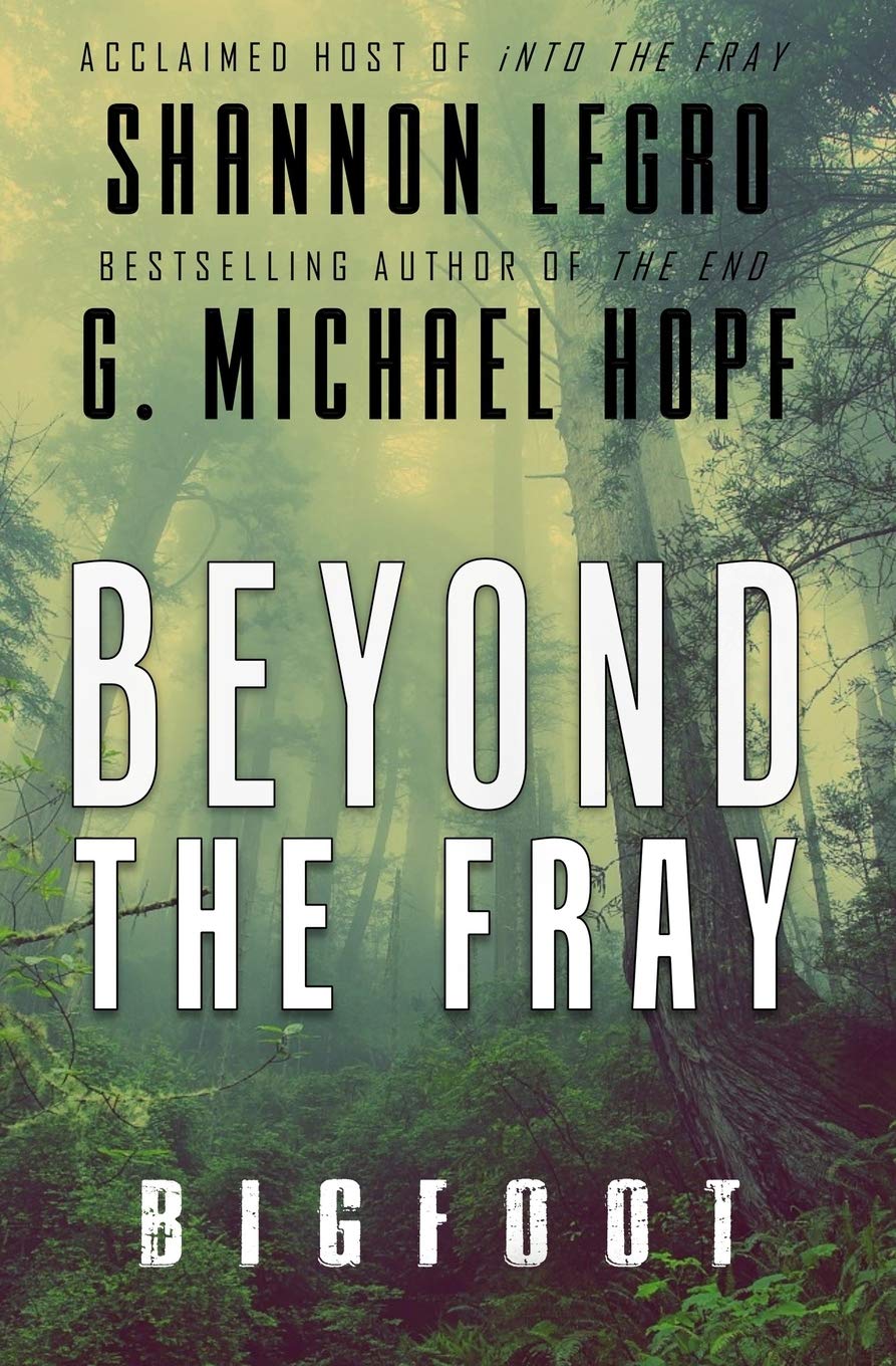 Beyond The Fray: Bigfoot by G. Michael Hopf | Goodreads