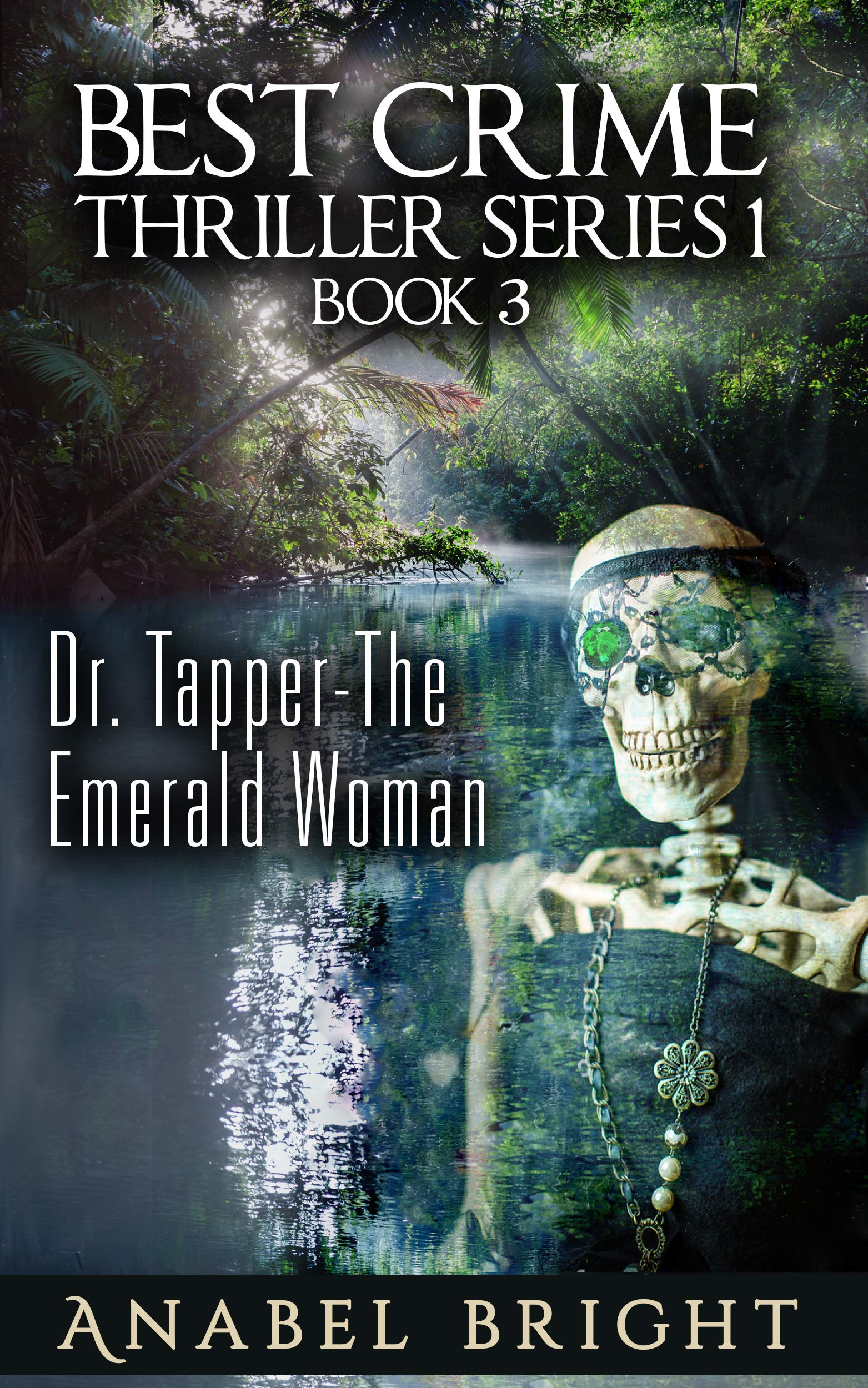 Dr. Tapper- The Emerald Woman: "Dr. Tapper will need to solve the ...