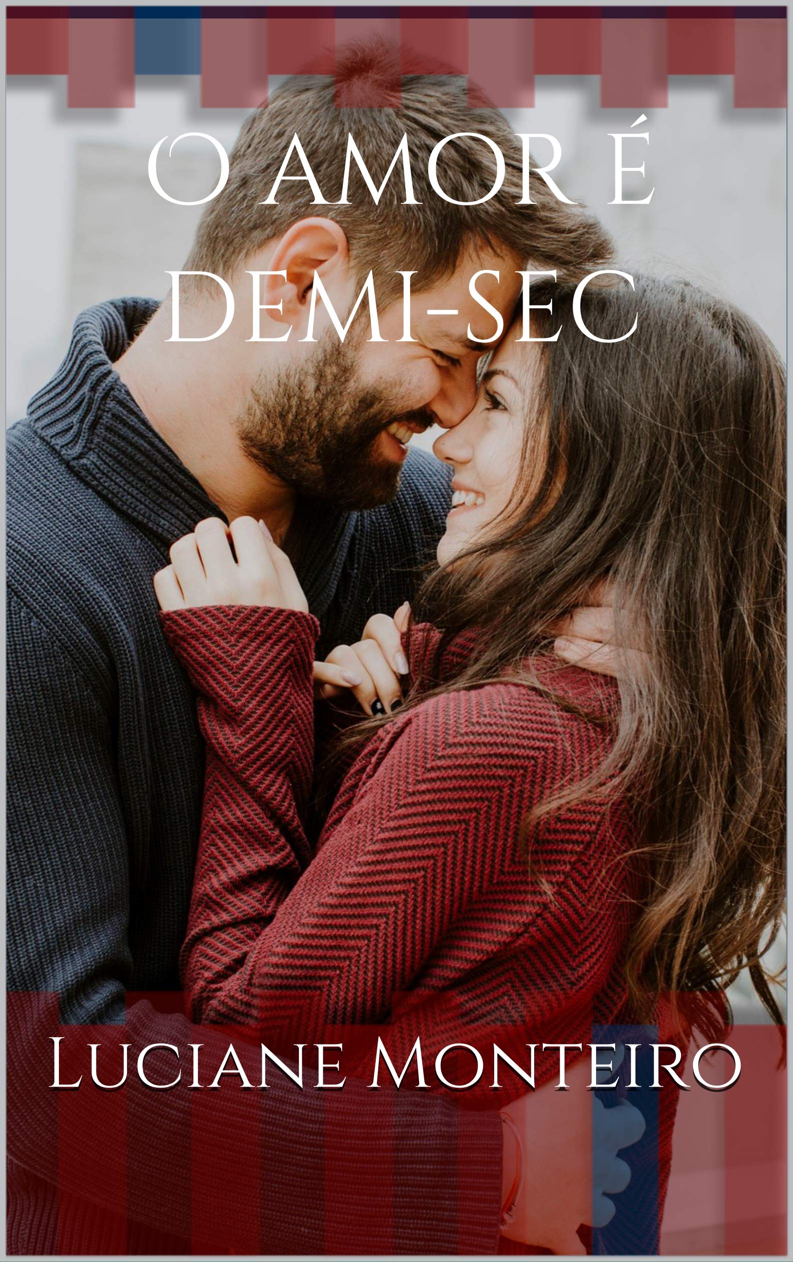 O amor é demi-sec (Portuguese Edition) by Luciane Monteiro | Goodreads