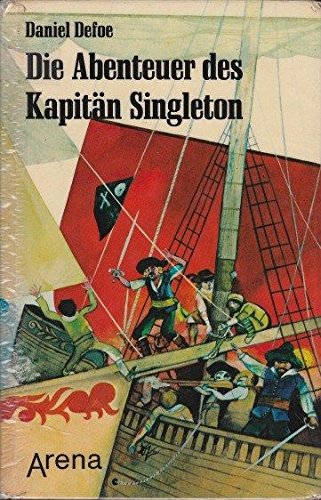 Die Abenteuer des Kapitän Singleton by Daniel Defoe | Goodreads