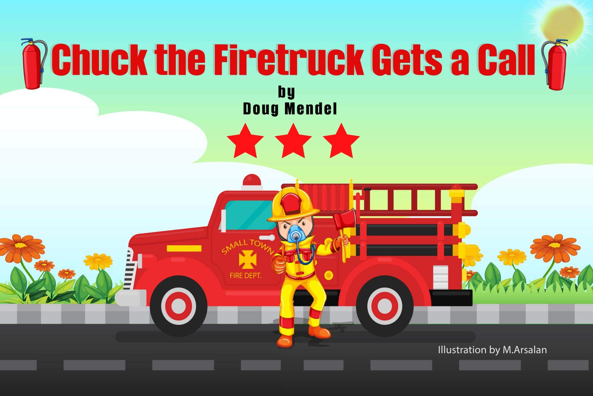 Chuck the Firetruck Gets a Call by Doug Mendel | Goodreads