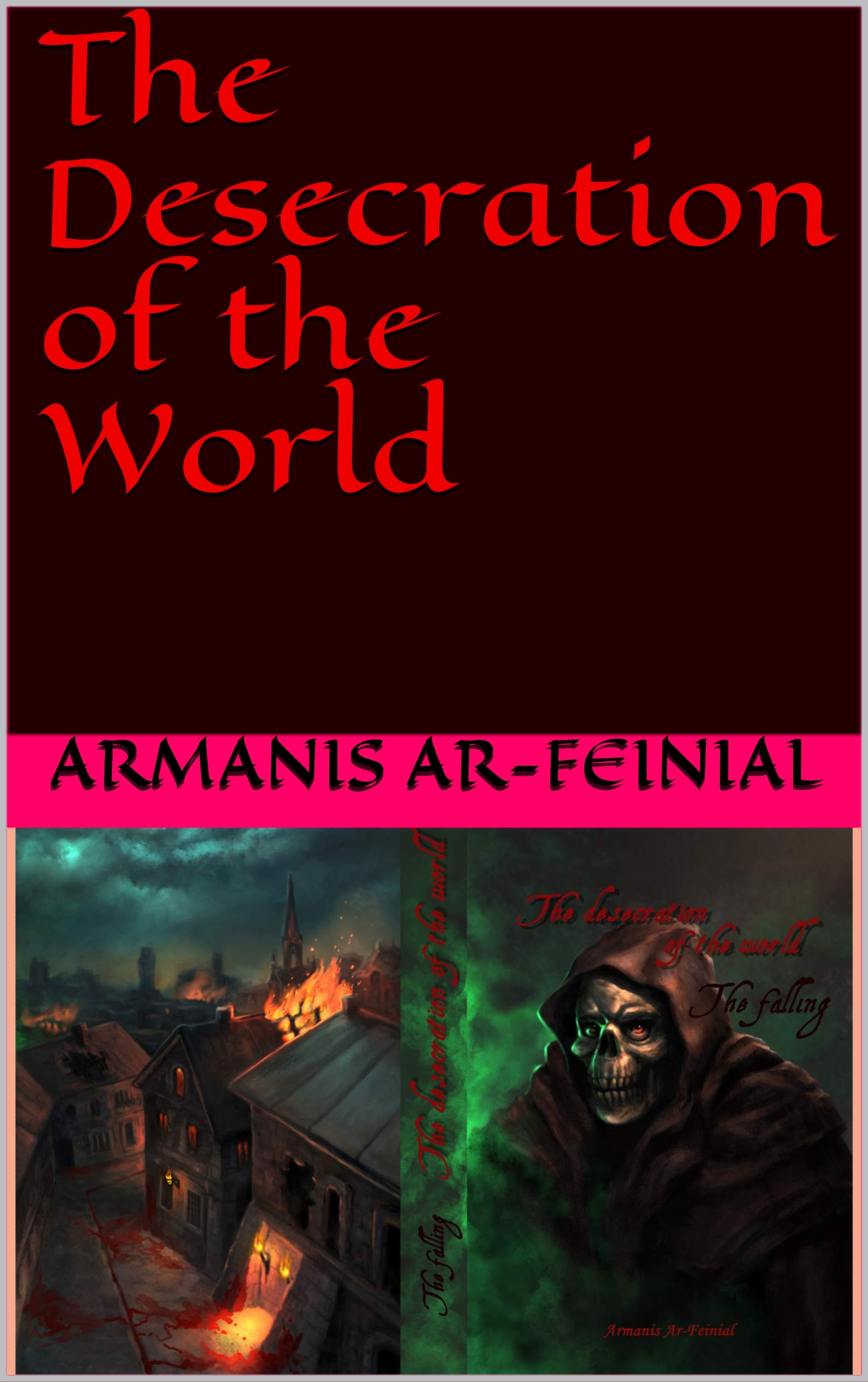 The Desecration of the World by Armanis Ar-Feinial | Goodreads