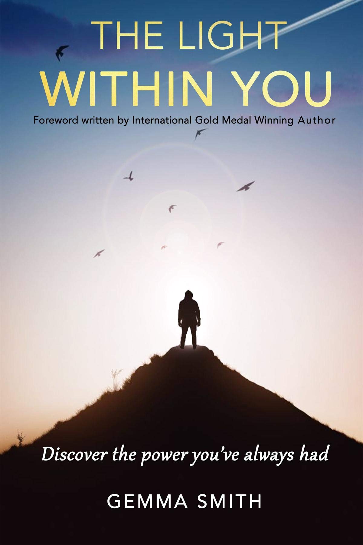 The Light Within You: Discover the power you've always had by Gemma ...