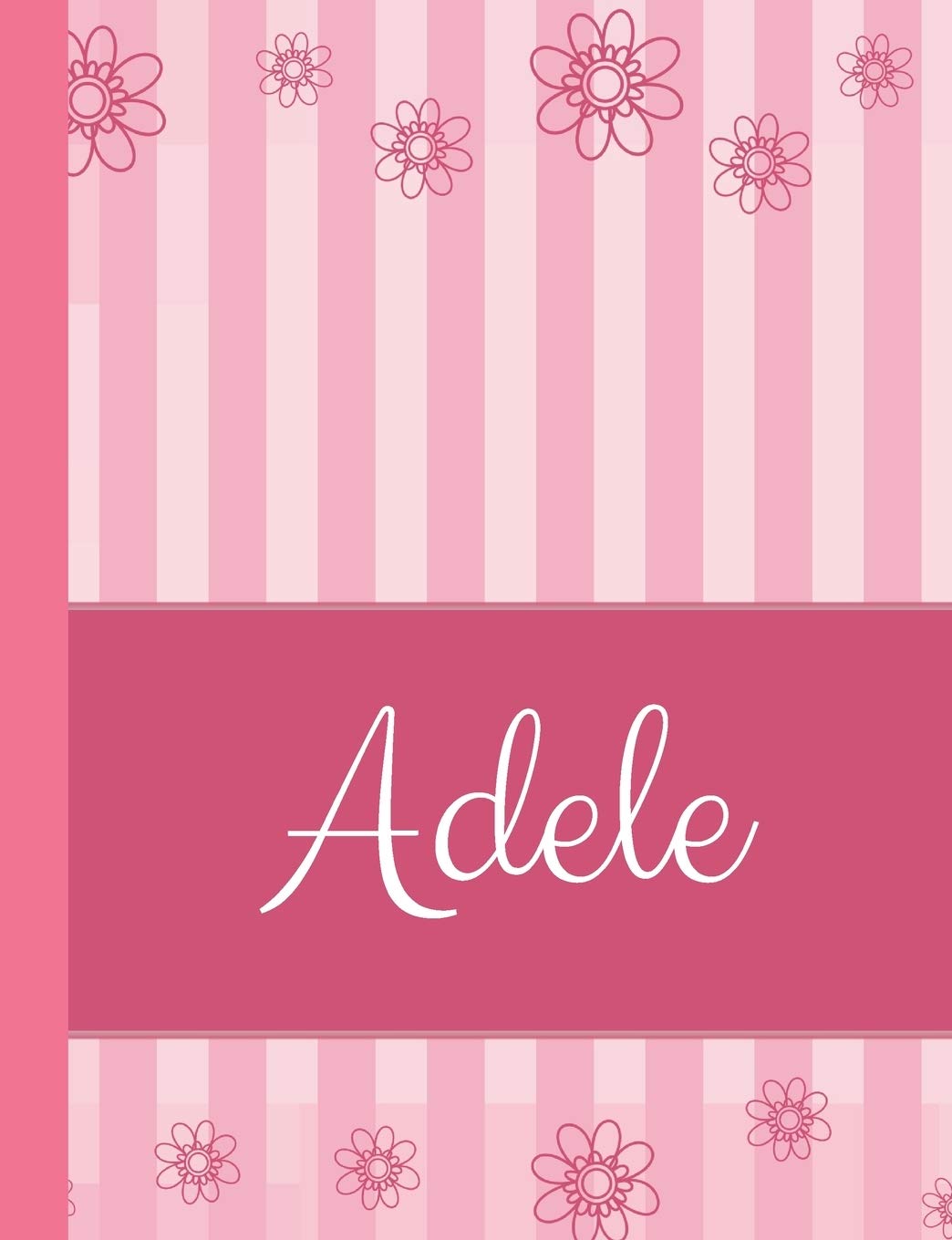 Adele: Personalized Name College Ruled Notebook Pink Lines and Flowers ...