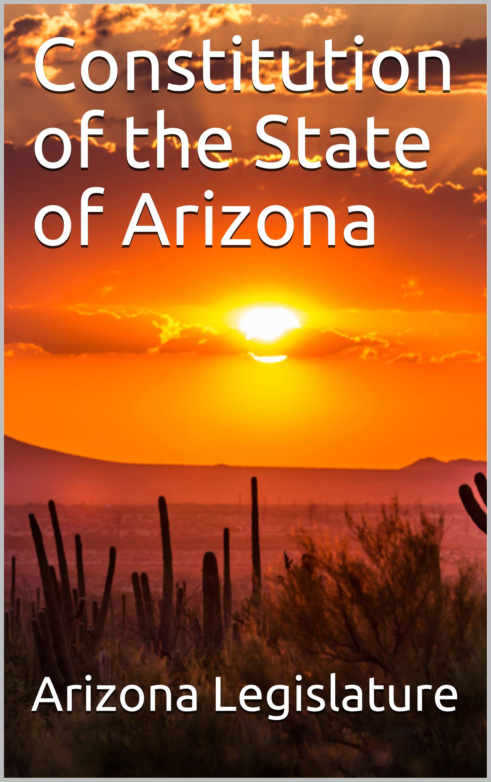 Constitution of the State of Arizona by Arizona Legislature | Goodreads
