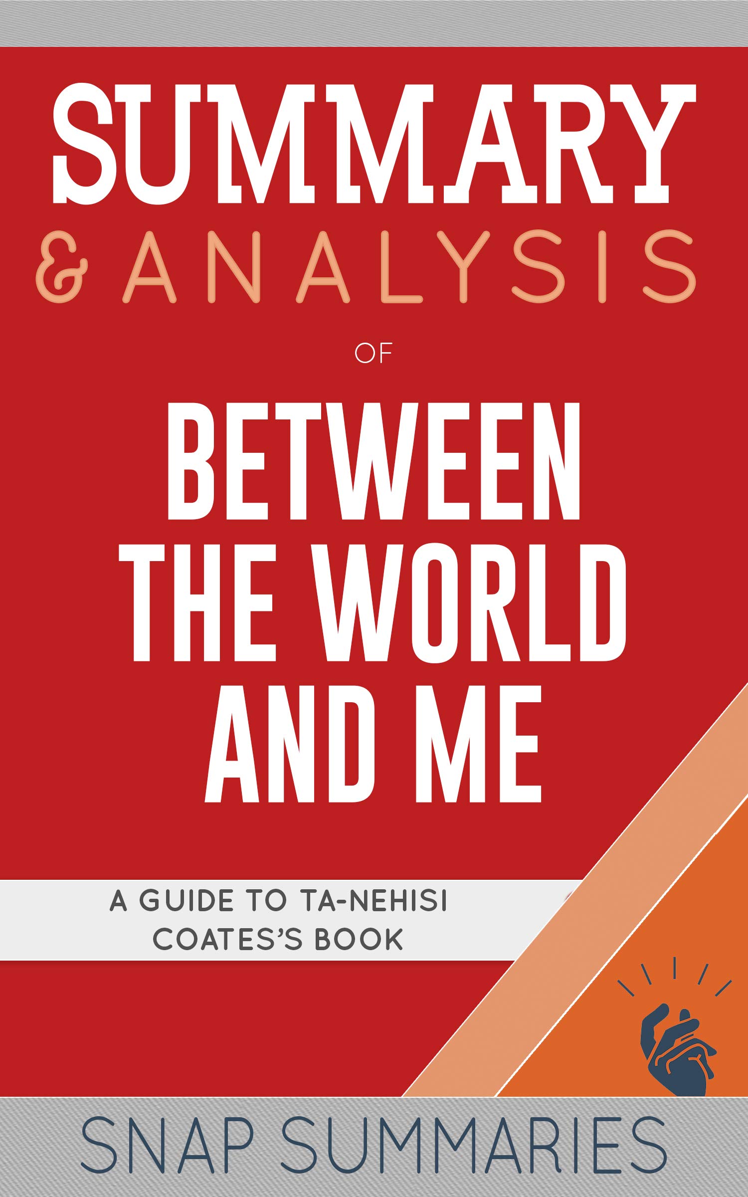 Summary & Analysis of Between the World and Me: A Guide Ta-Nehisi ...