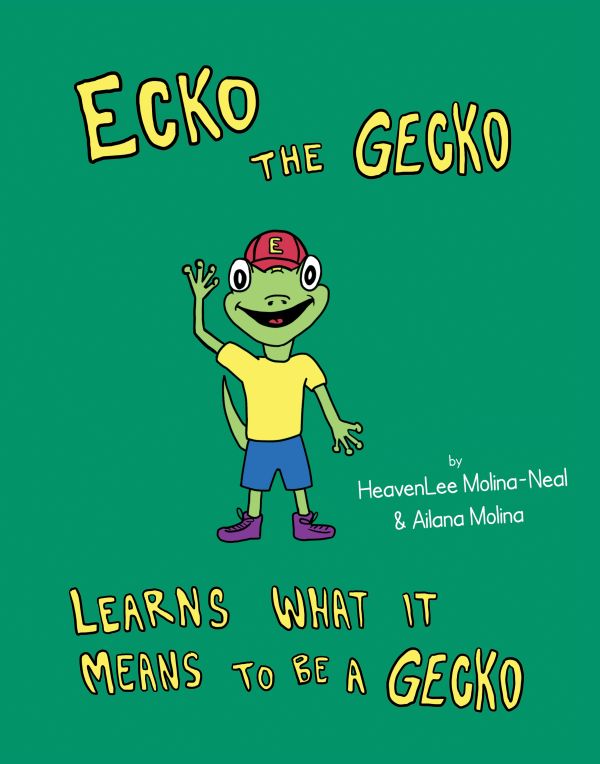 Ecko the Gecko: Learns What it Means to be a Gecko by HeavenLee Molina ...