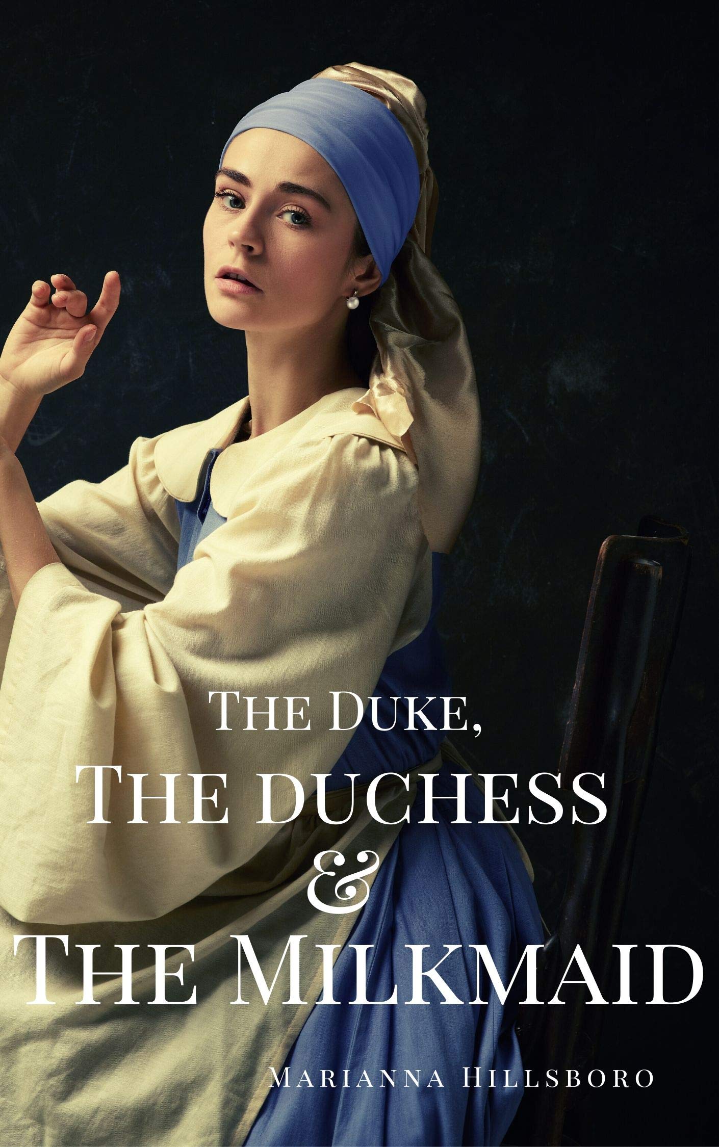 The Duke, the Duchess, and the Milkmaid by Marianna Hillsboro | Goodreads