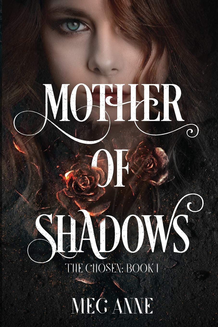 Mother of Shadows (Chosen #1) by Meg Anne | Goodreads