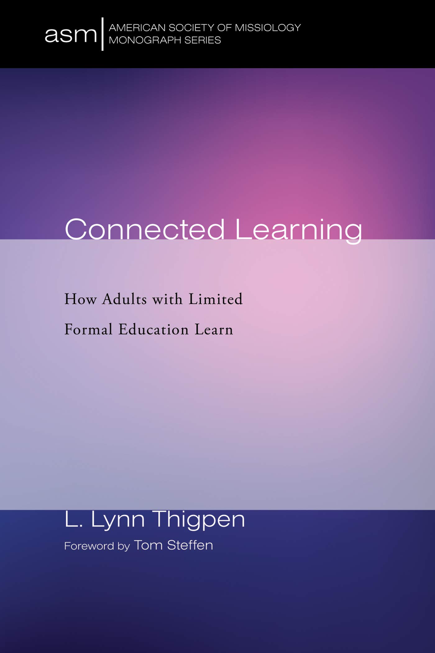 Connected Learning: How Adults with Limited Formal Education Learn by L ...