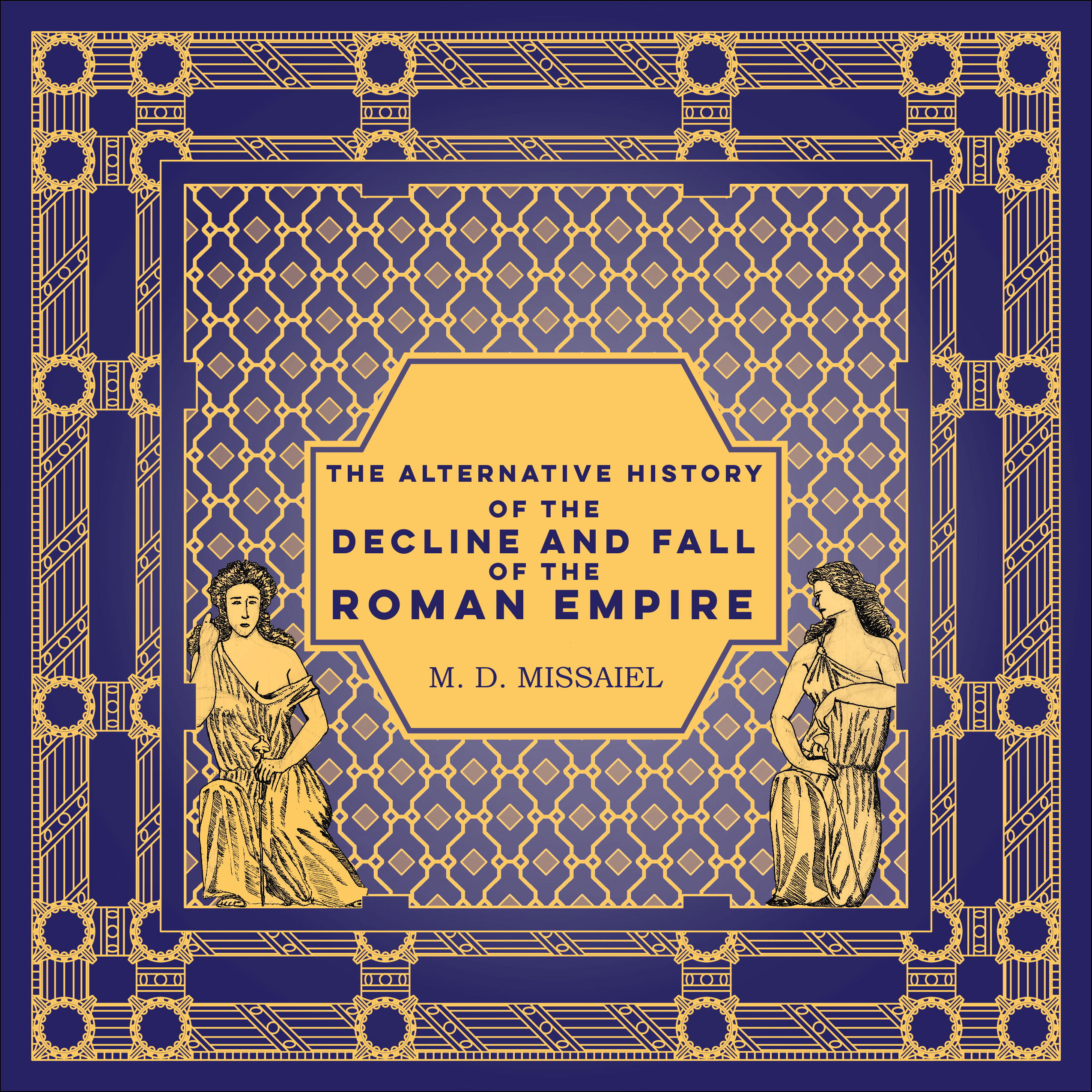The Alternative History of the Decline and Fall of the Roman Empire by ...