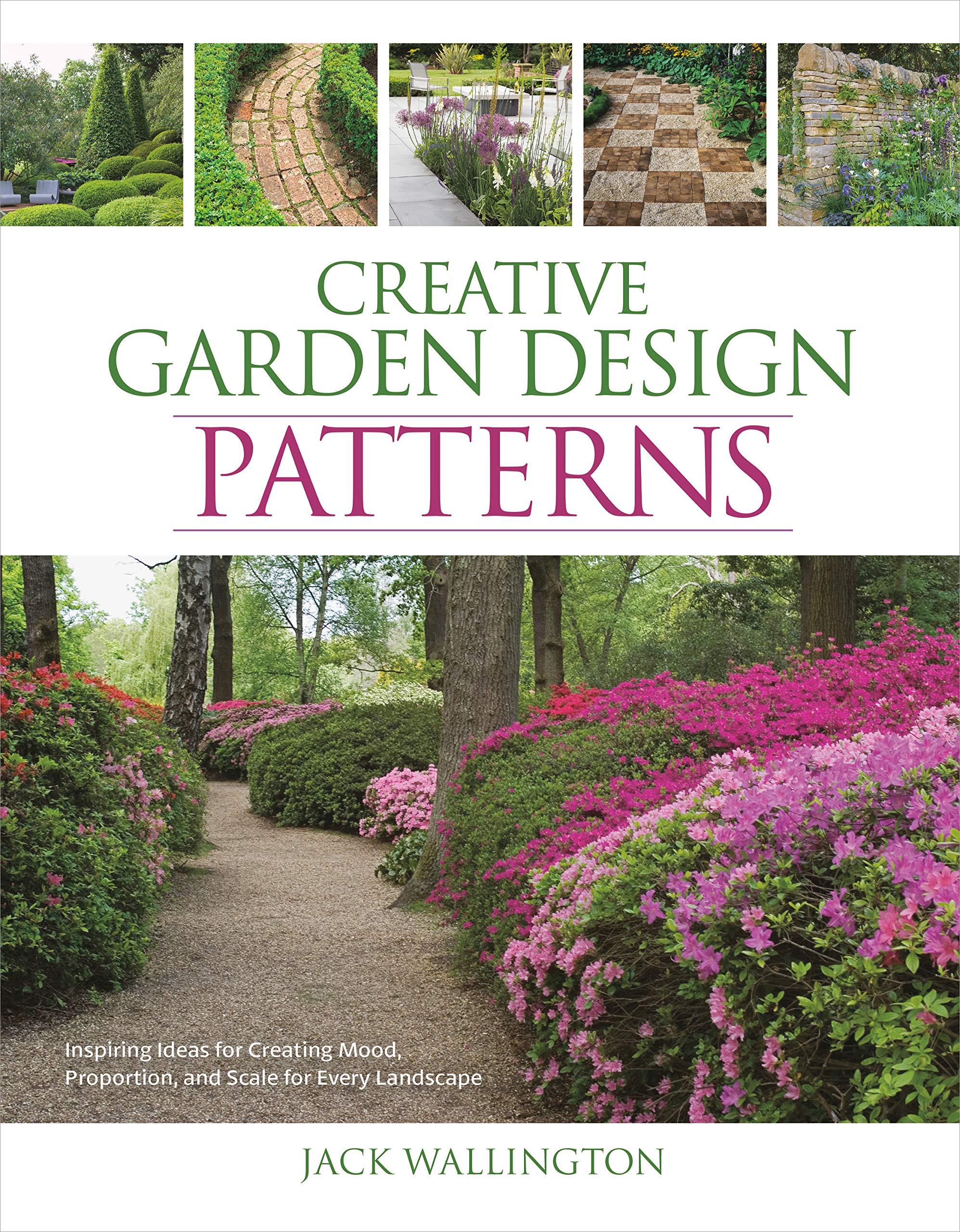 Creative Garden Design: Patterns: Inspiring Ideas for Creating Mood ...