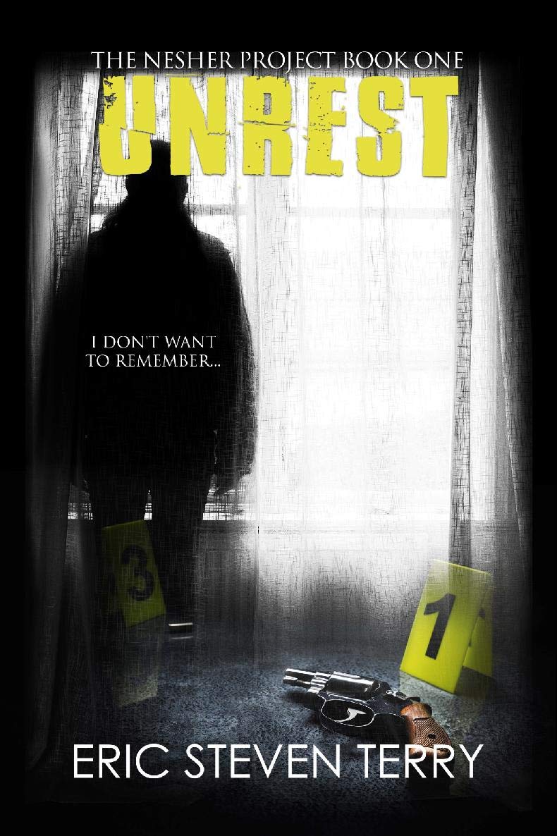 Unrest (The Nesher Project Book 1) by Eric Steven Terry | Goodreads