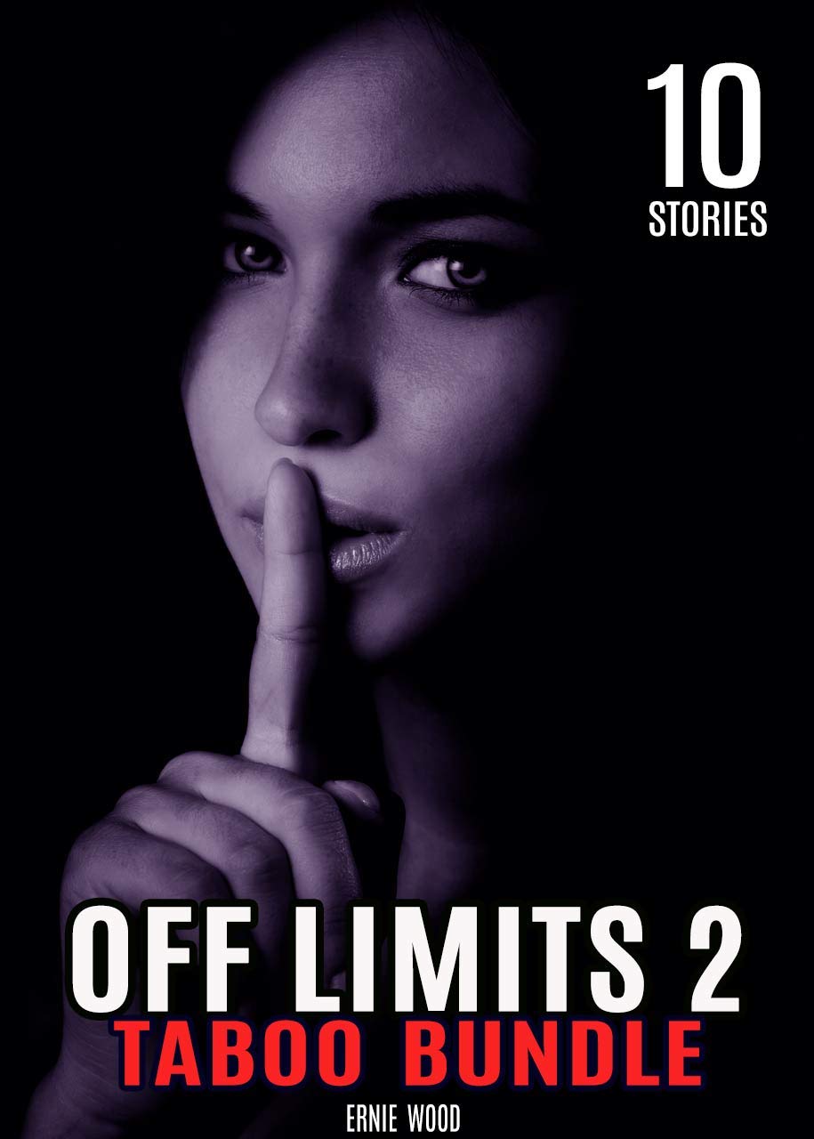 Off Limits 2: Taboo Bundle by Ernie Wood | Goodreads