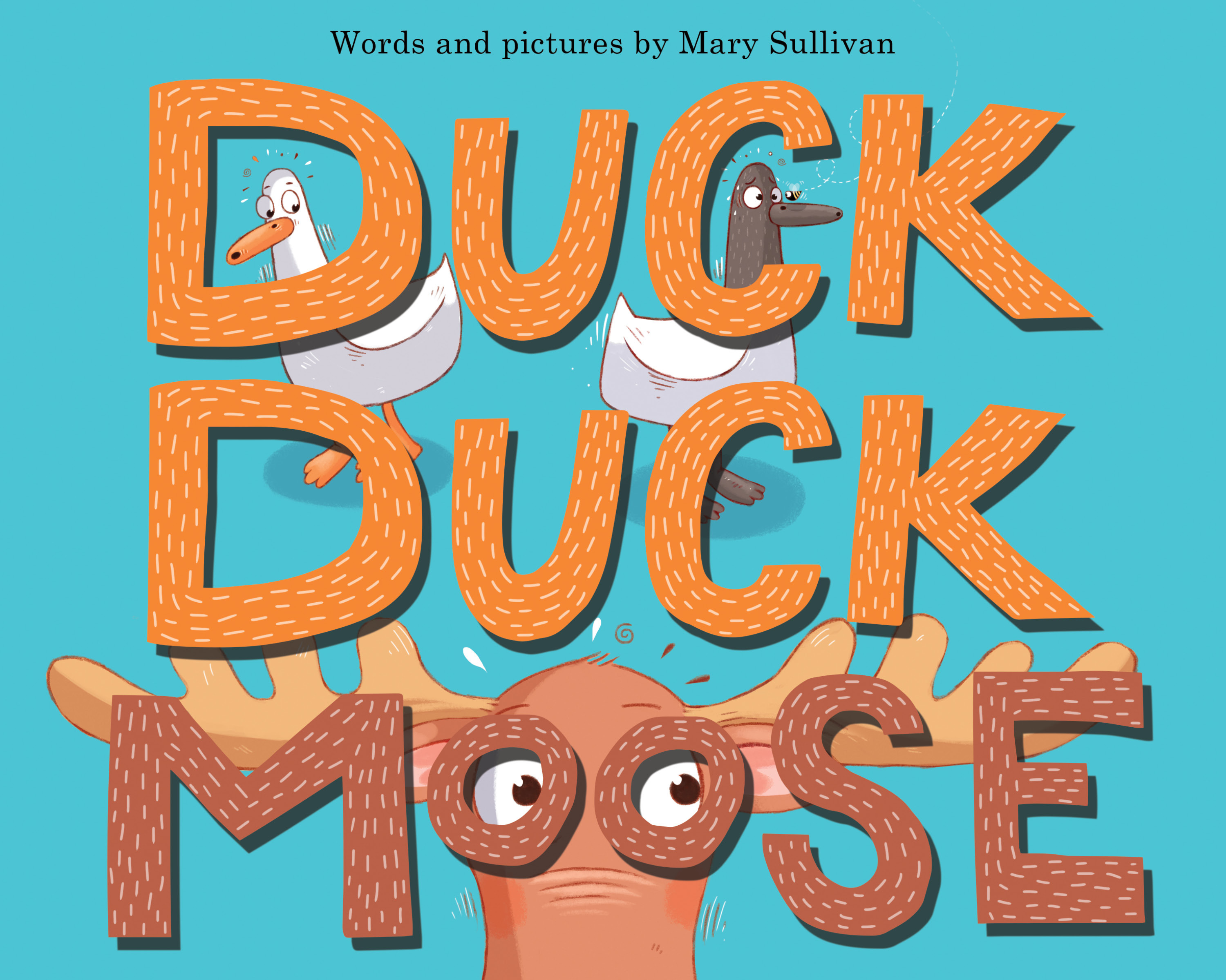 Duck, Duck, Moose by Mary Sullivan | Goodreads