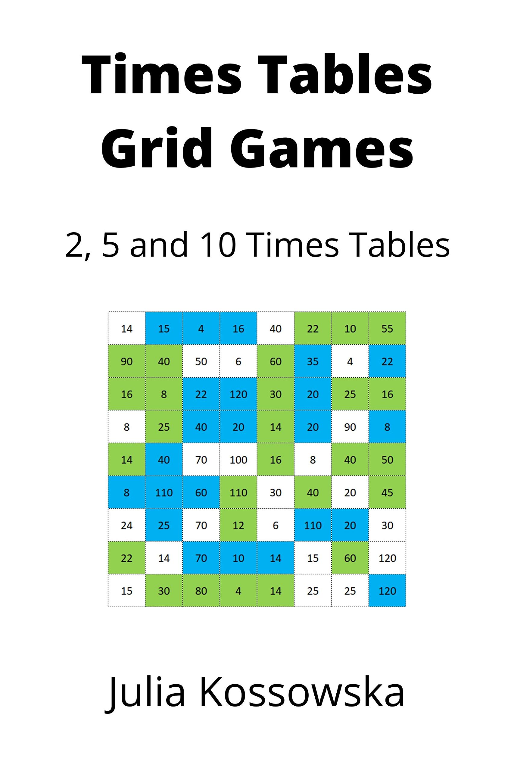 2, 5 and 10 Times Tables Grid Games: Ideal for those practising their 2 ...