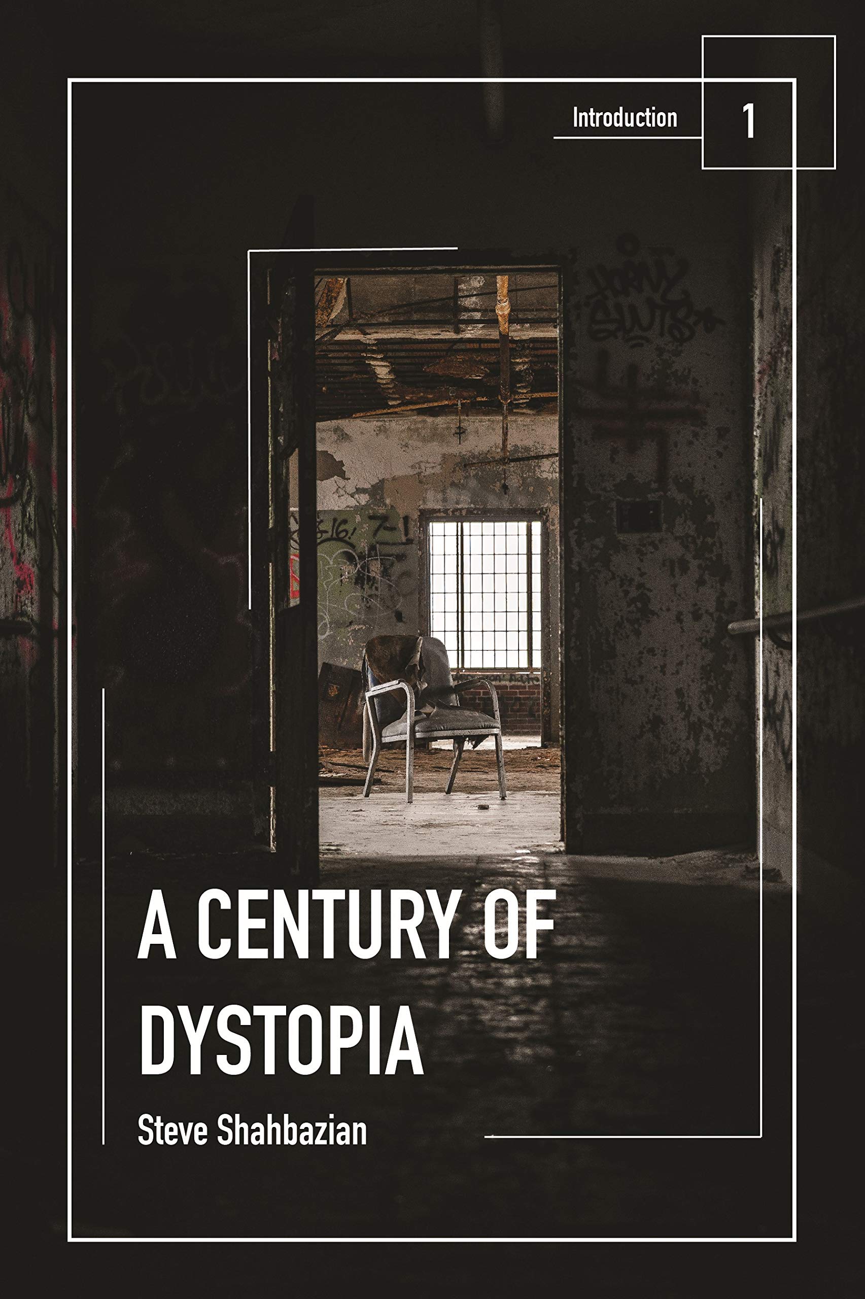 A Century of Dystopia volume 1 - Introduction by Steve Shahbazian ...