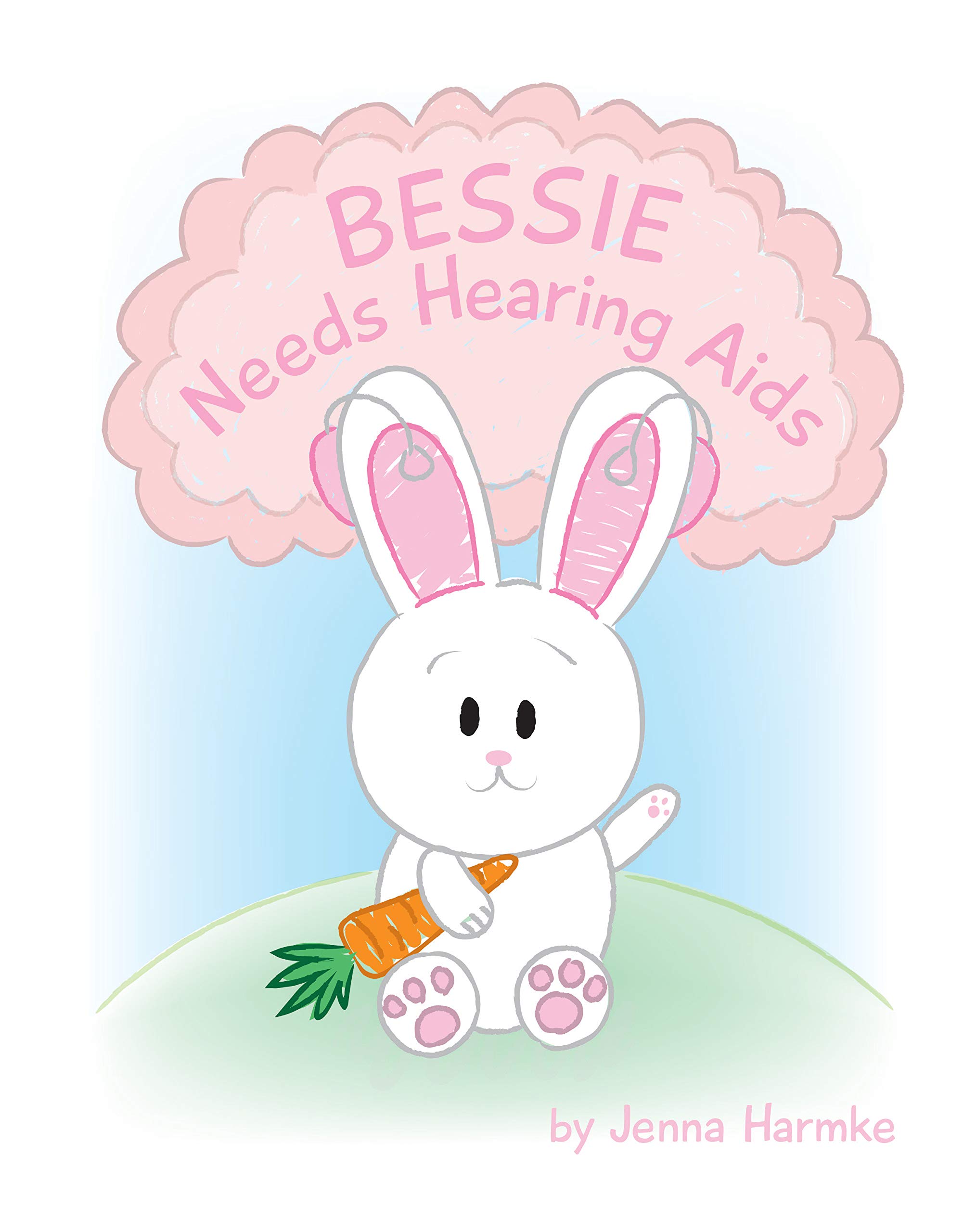 Bessie Needs Hearing Aids by Jenna Harmke | Goodreads