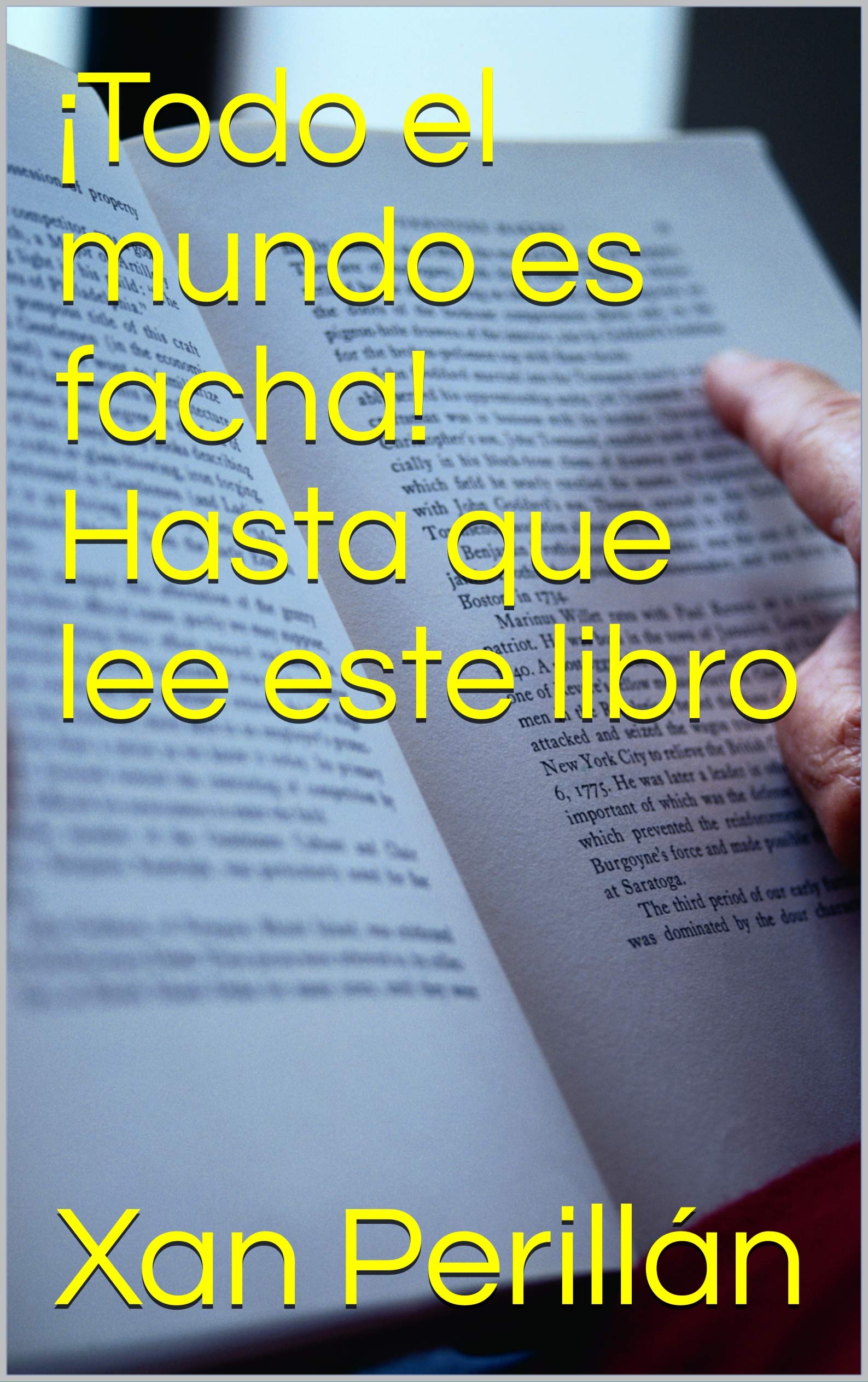 ¡Todo el mundo es facha! Hasta que lee este libro by Xan Perillán ...