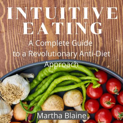 Intuitive Eating: A Complete Guide to a Revolutionary Anti-Diet ...